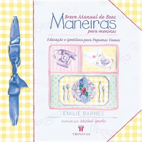 breve manual de boas maneiras para meninas emilie barnes by Emilie ...