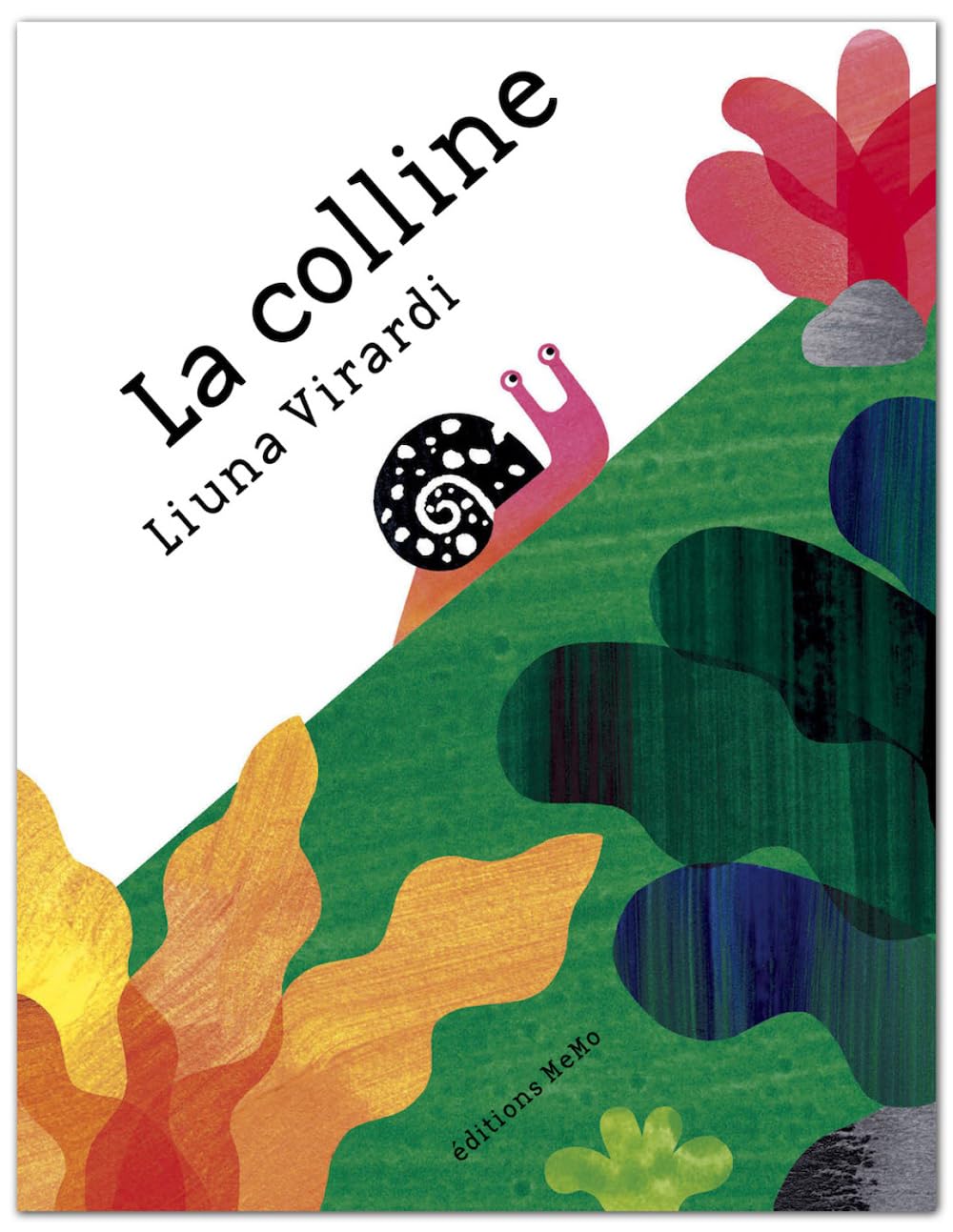 La colline by Liuna Virardi | Goodreads