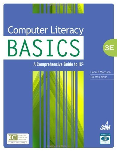 Computer Literacy BASICS: A Comprehensive Guide to IC3 (Basics Series ...