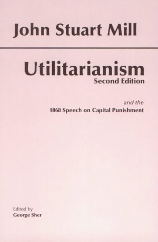 The Utilitarianism (Hackett Classics) by John Stuart Mill by John Stuart Mill | Goodreads