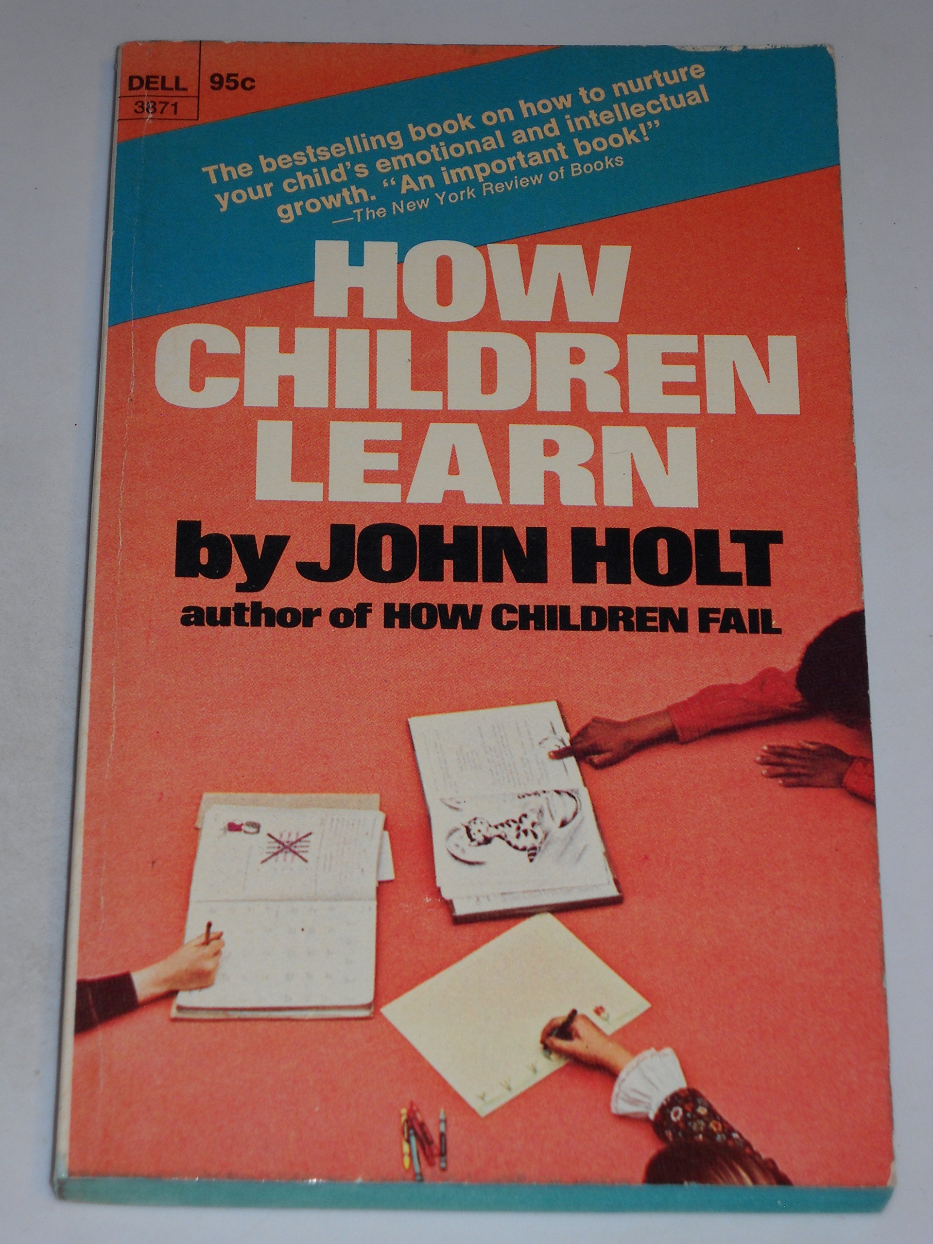 How Children Learn by John C. Holt | Goodreads