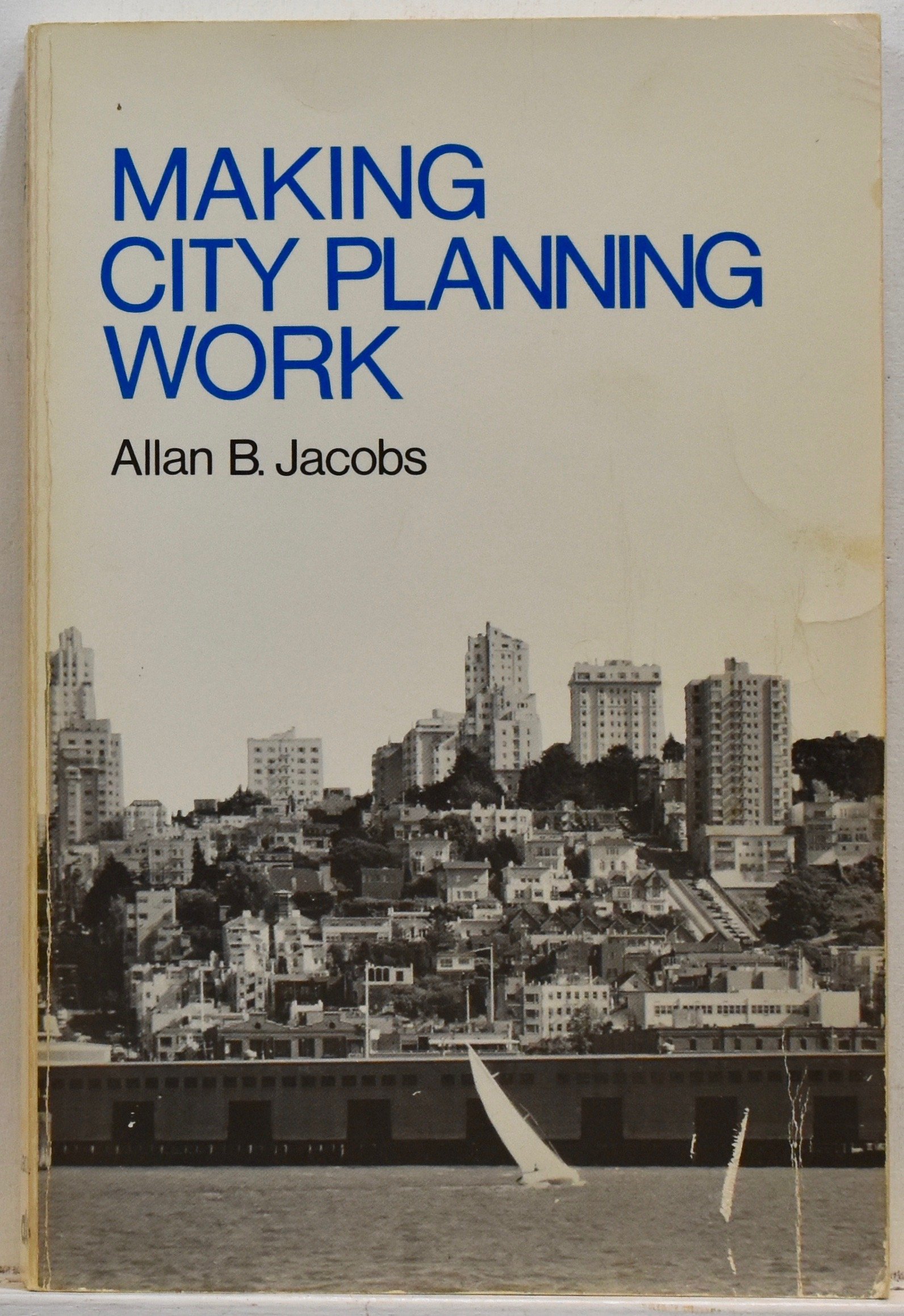 Making City Planning Work by Allan B. Jacobs | Goodreads