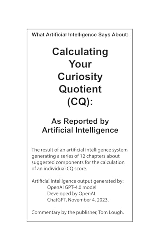 Calculating Your Curiosity Quotient (CQ): As Reported by Artificial ...