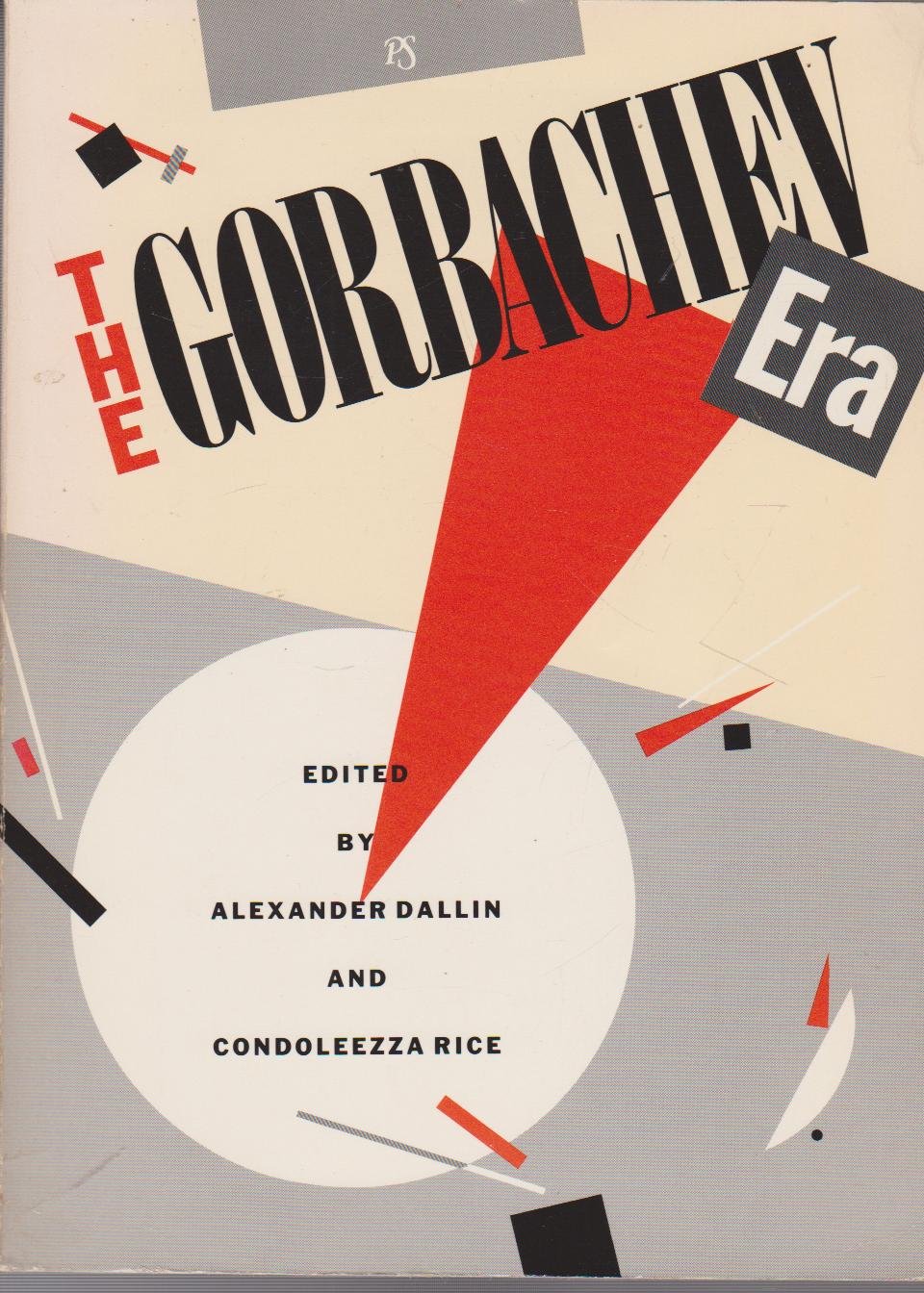 The Gorbachev Era by Alexander Dallin | Goodreads