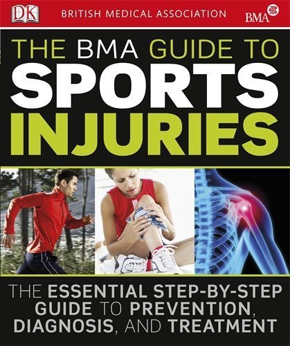 The BMA Guide to Sport Injuries by DK (2010-11-01) by Marcus A. Hardy ...