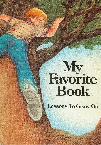My Favorite Book: Lessons to Grow On by Goodwill Publishers | Goodreads