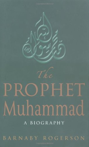 By Barnaby Rogerson The Prophet Muhammad (1st First Edition) [Hardcover ...