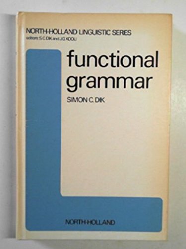 Functional Grammar by S.C. Dik | Goodreads