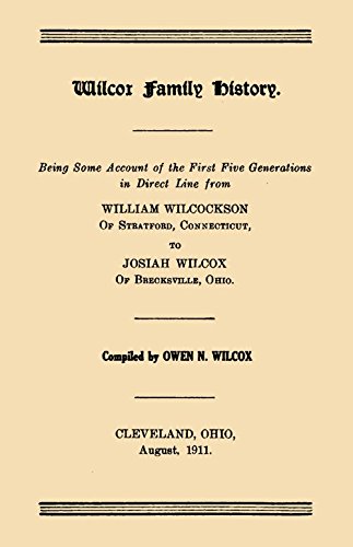 Wilcox Family History, by Owen Nelson Wilcox | Goodreads