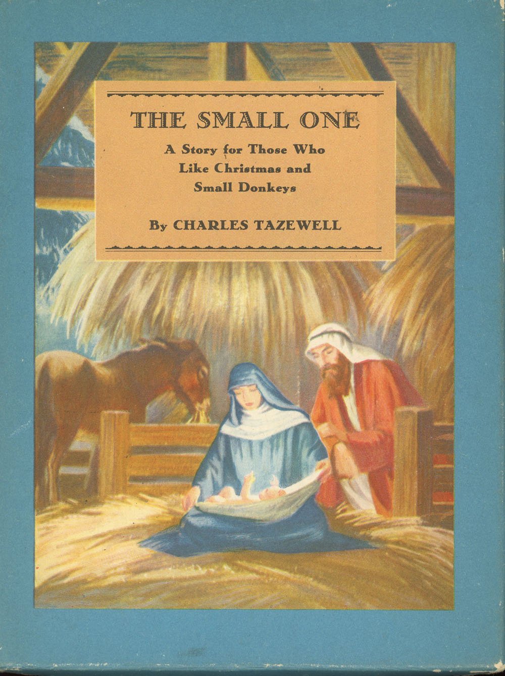 The Small One: A Story for Those Who Like Christmas and Small Donkeys ...