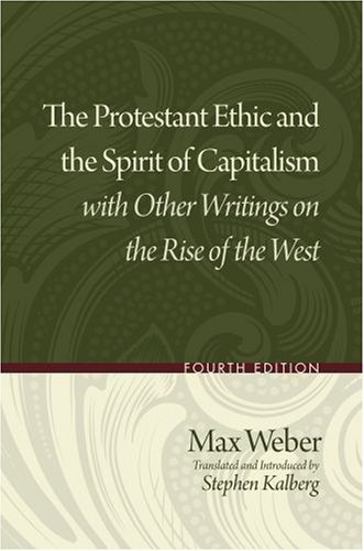 The Protestant Ethic and the Spirit of Capitalism with Other Writings ...