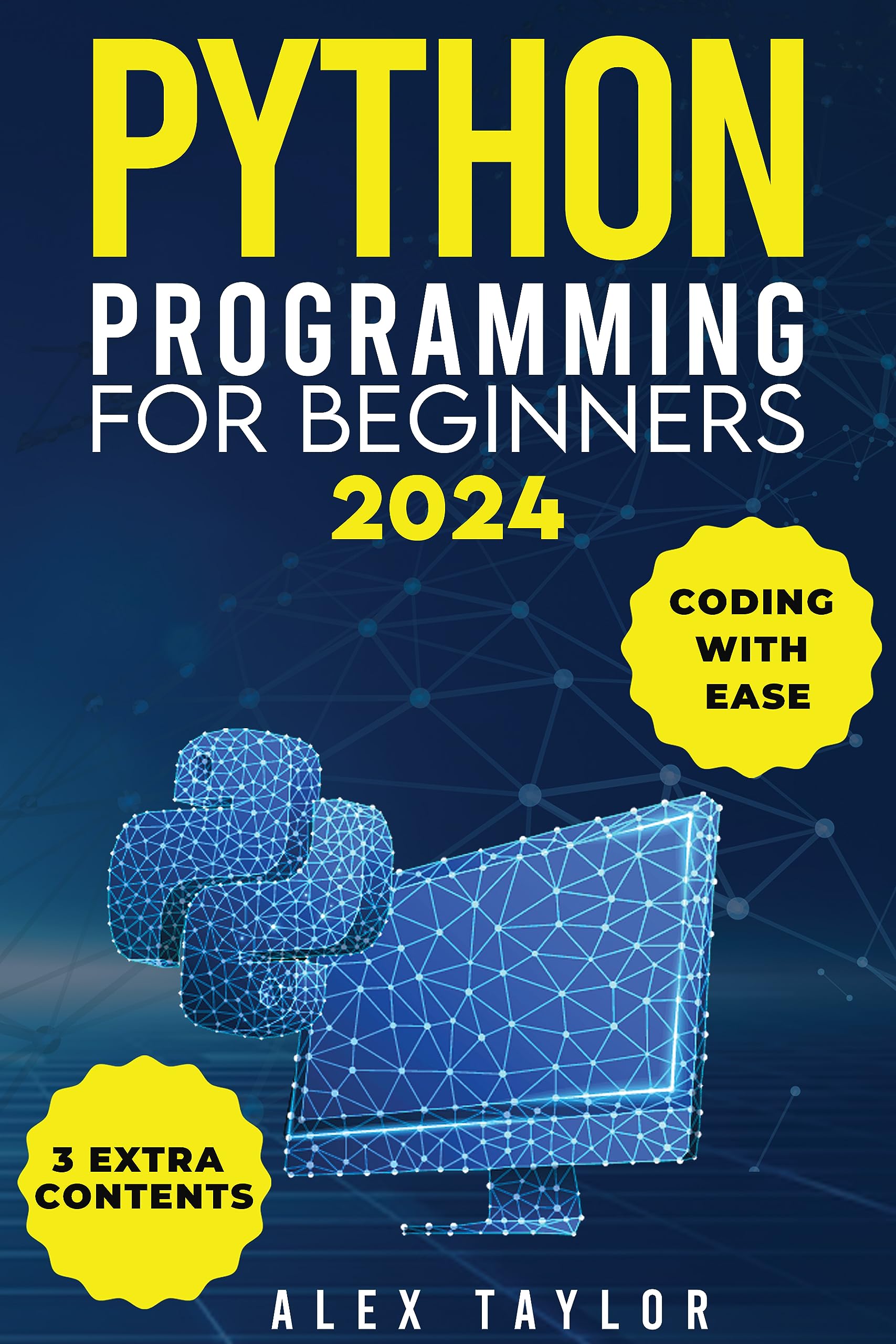 PYTHON PROGRAMMING FOR BEGINNERS 2024 The Practical Guide To Mastering