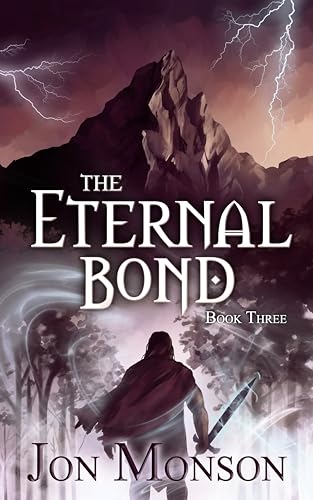 The Eternal Bond (The Final Heir Book 3) by Jon Monson | Goodreads