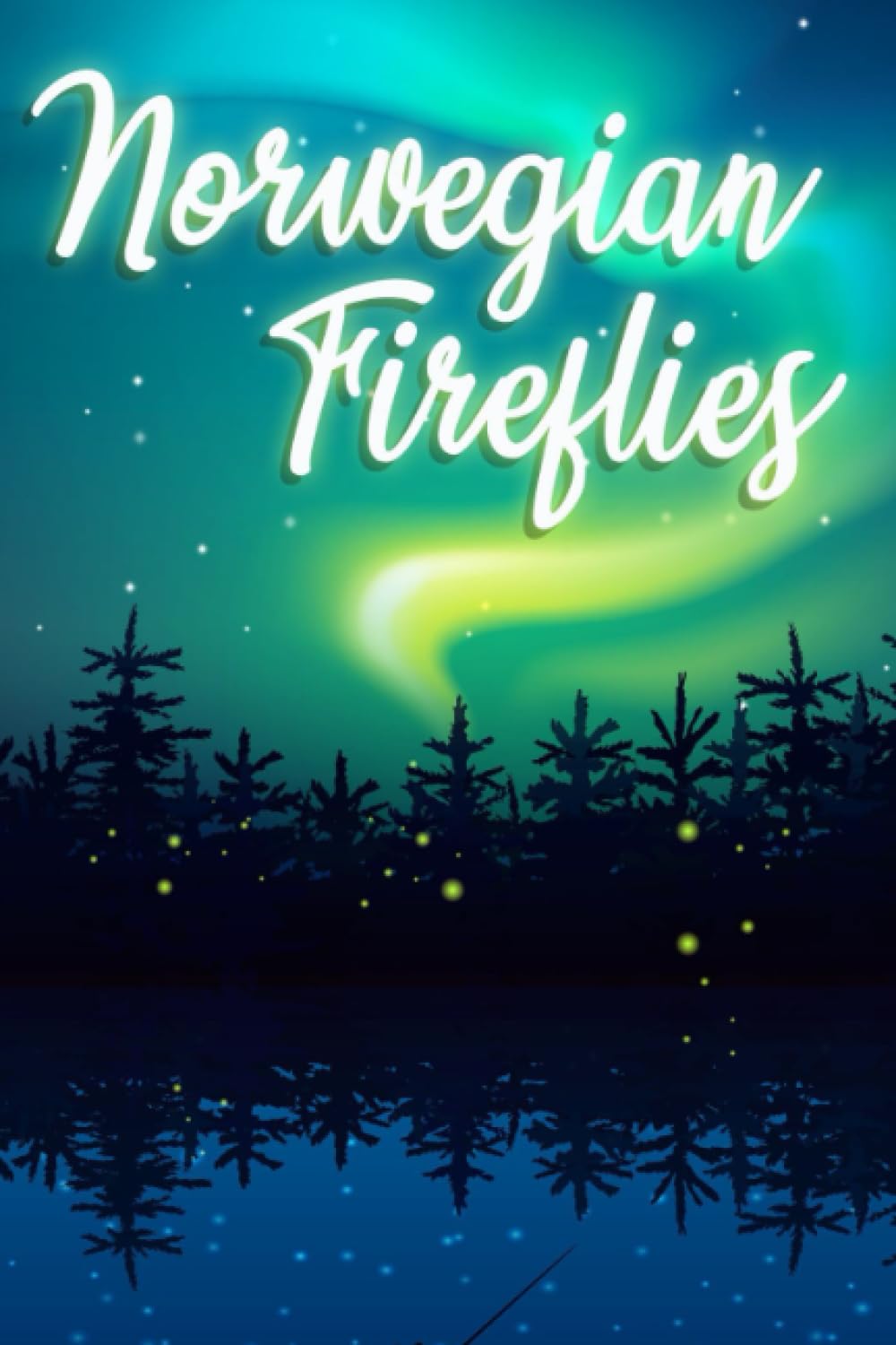 Norwegian Fireflies by Zi Rui | Goodreads