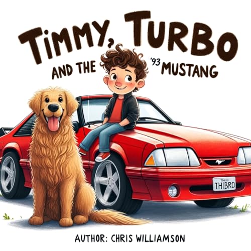 Timmy, Turbo, and the '93 Mustang by Chris Williamson | Goodreads