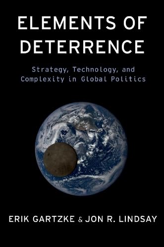 Elements of Deterrence: Strategy, Technology, and Complexity in Global ...