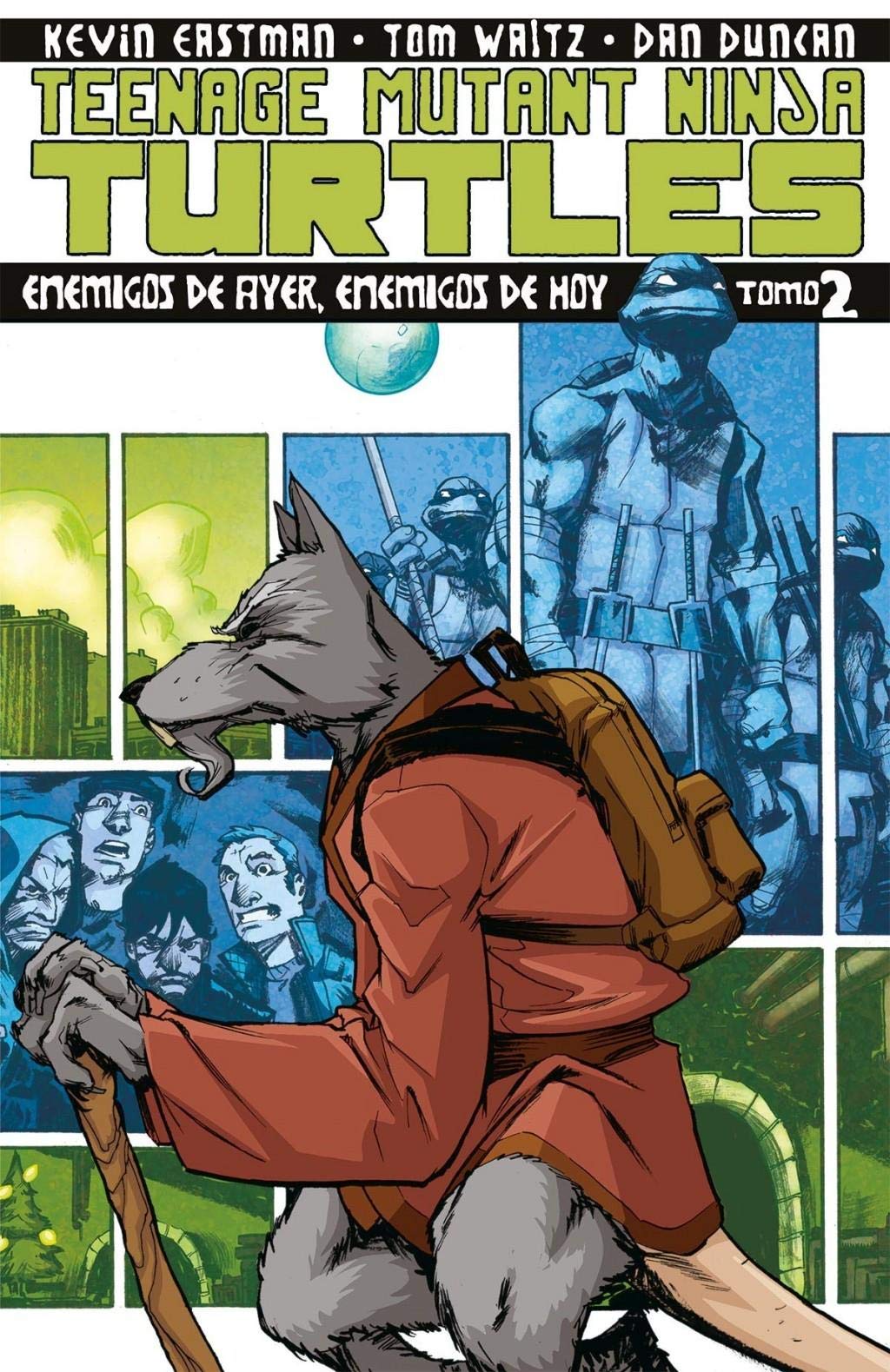 Teenage Mutant Ninja Turtles Tomo 2 by Kevin Eastman; Tom Waltz | Goodreads