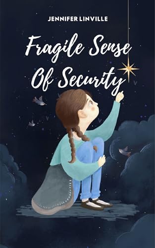 Fragile Sense Of Security by Jennifer Linville | Goodreads