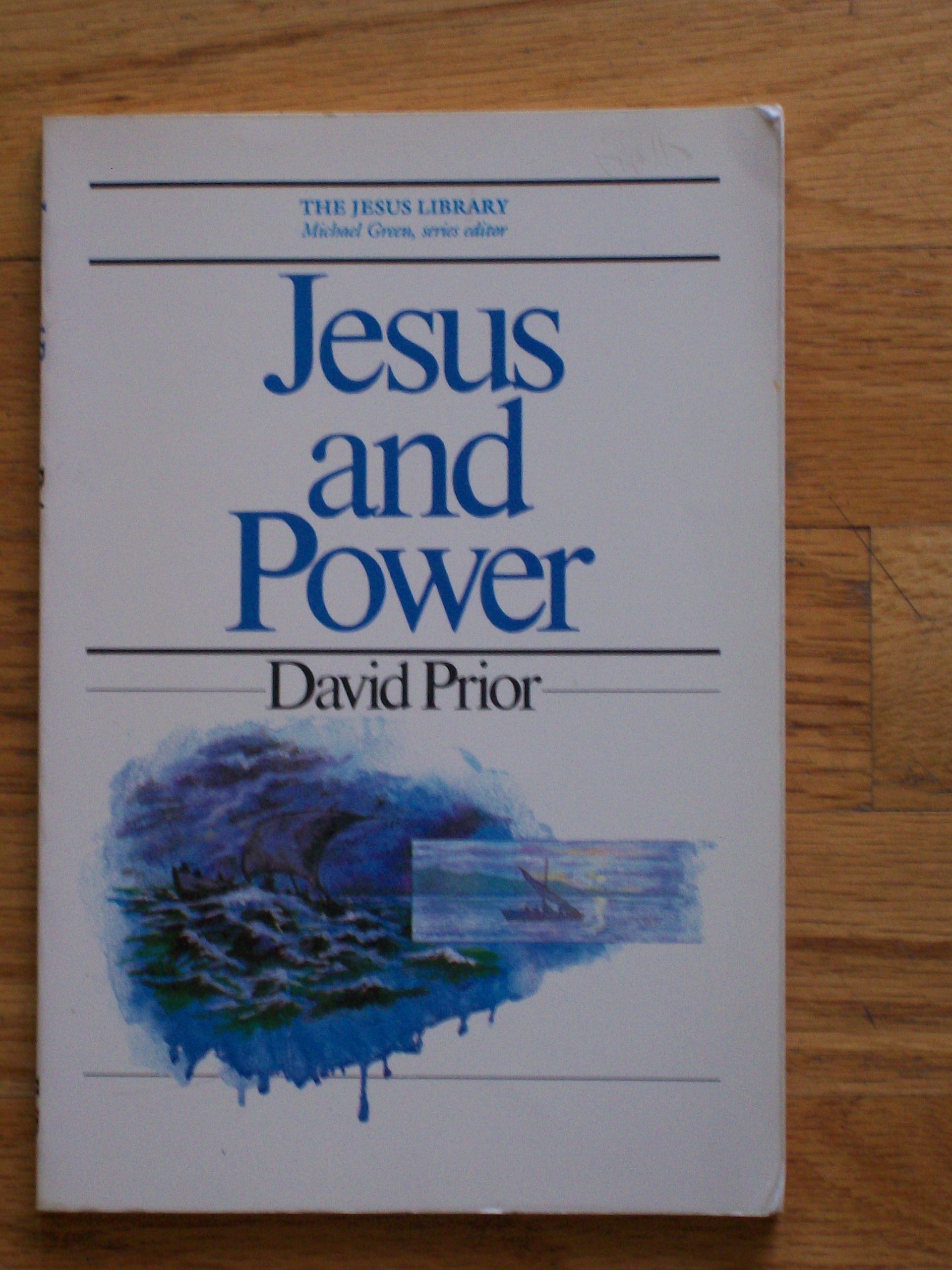 Jesus and Power by David Prior | Goodreads