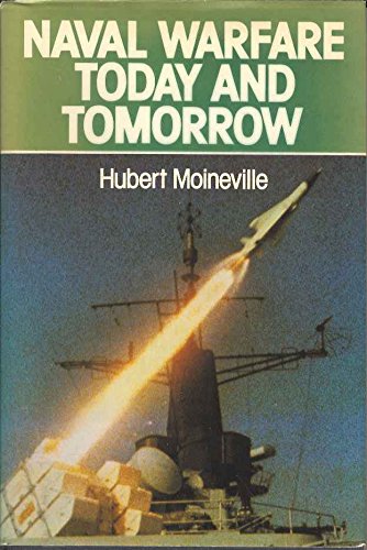 Naval Warfare Today and Tomorrow by Hubert Moineville | Goodreads
