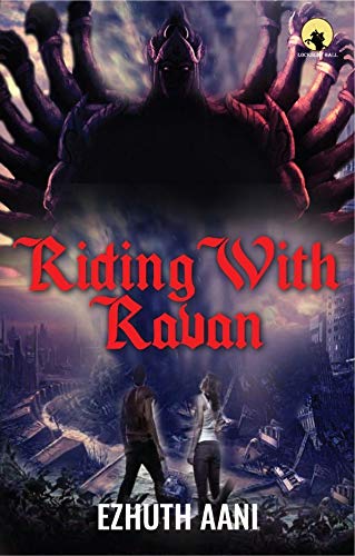 Riding With Ravan by Ezhuth Aani | Goodreads
