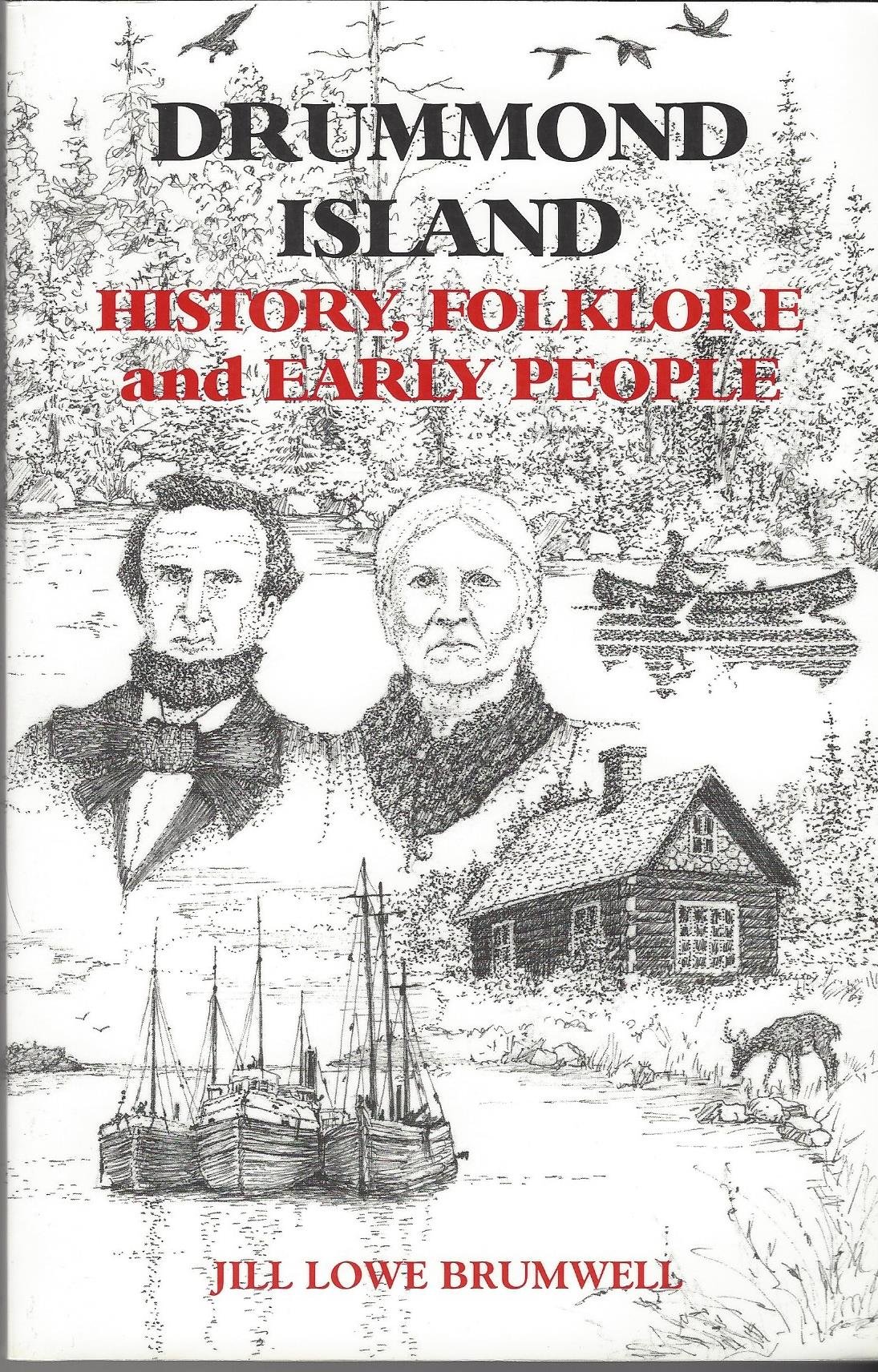 Drumond Island: History Folklore and Early People by Jill Lowe Brumwell ...