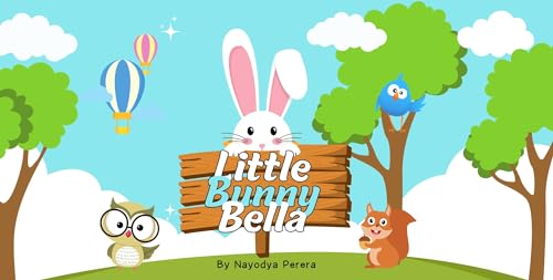 Little Bunny Bella: Kids Story Book - A Heartwarming Children's Tale by ...