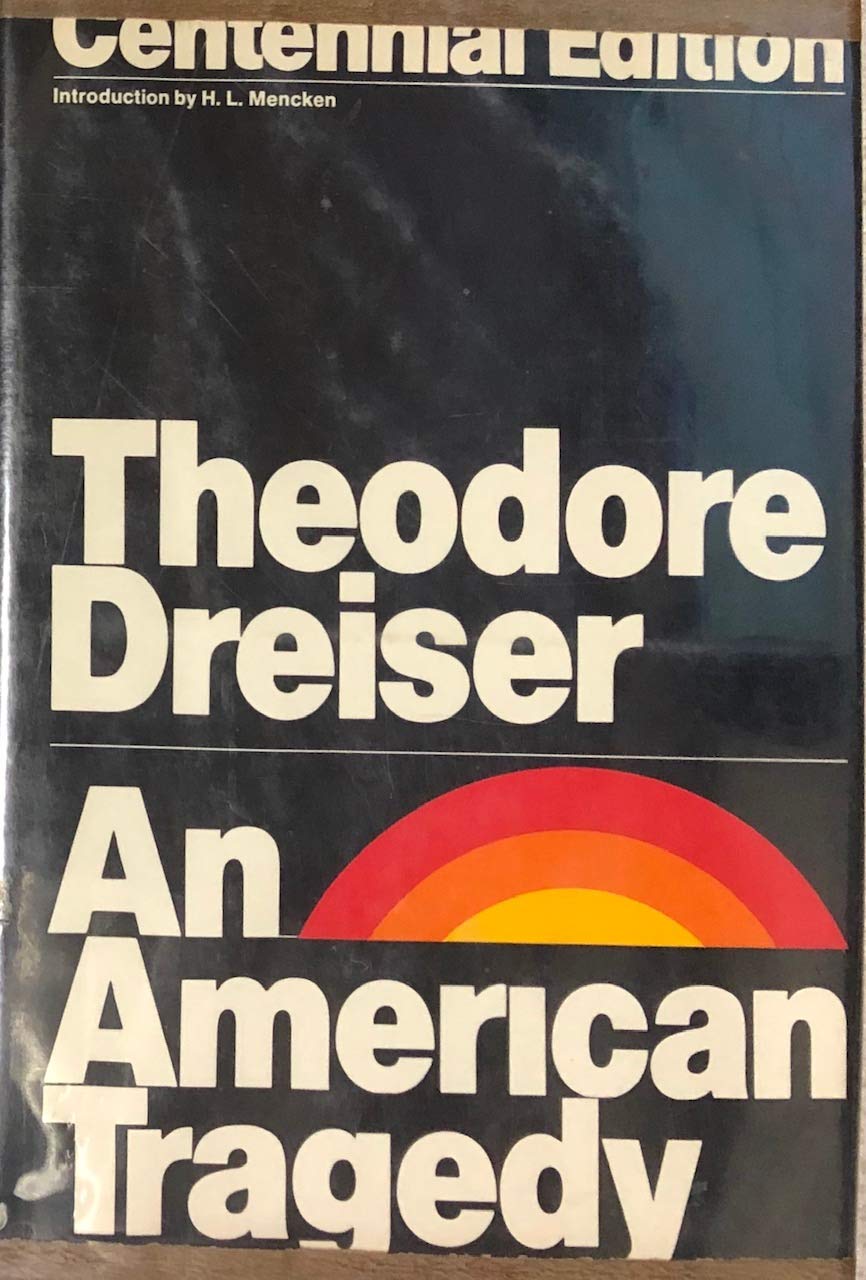 An American Tragedy Centennial Edition by Dreiser, Theodore by Theodore ...
