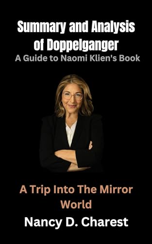 SUMMARY AND ANALYSIS OF NAOMI KLIEN'S Book DOPPELGANGER : A Trip Into ...