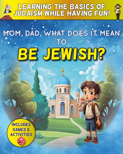 Mom, Dad, what does it mean to be jewish? - Learning the Basics of ...