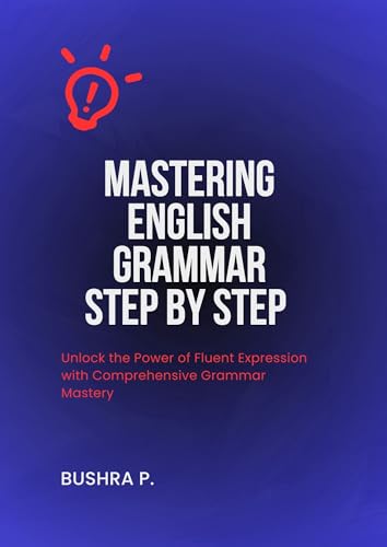 Mastering English Grammar: Step by Step: English Grammar A Complete ...
