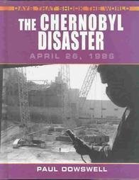 The Chernobyl Disaster: April 26, 1986 by Paul Dowswell | Goodreads