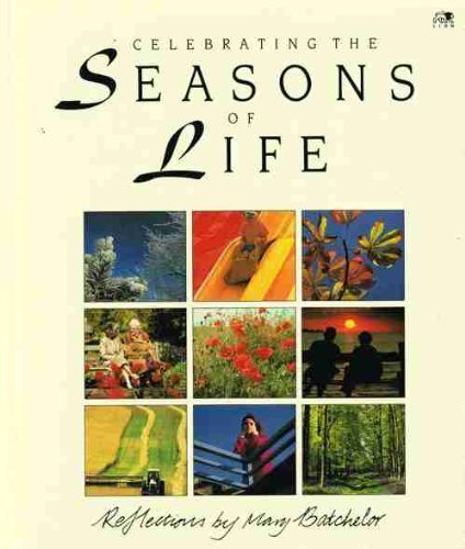 Celebrating the Seasons of Life by Mary Batchelor | Goodreads