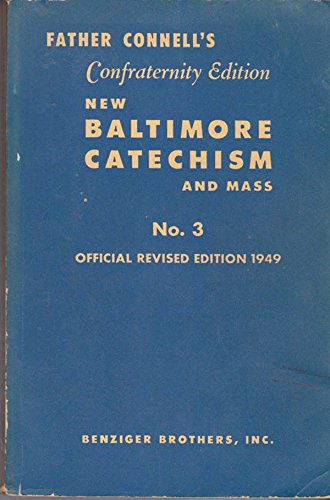 The New Confraternity Edition, Revised Baltimore Catechism and Mass, No ...