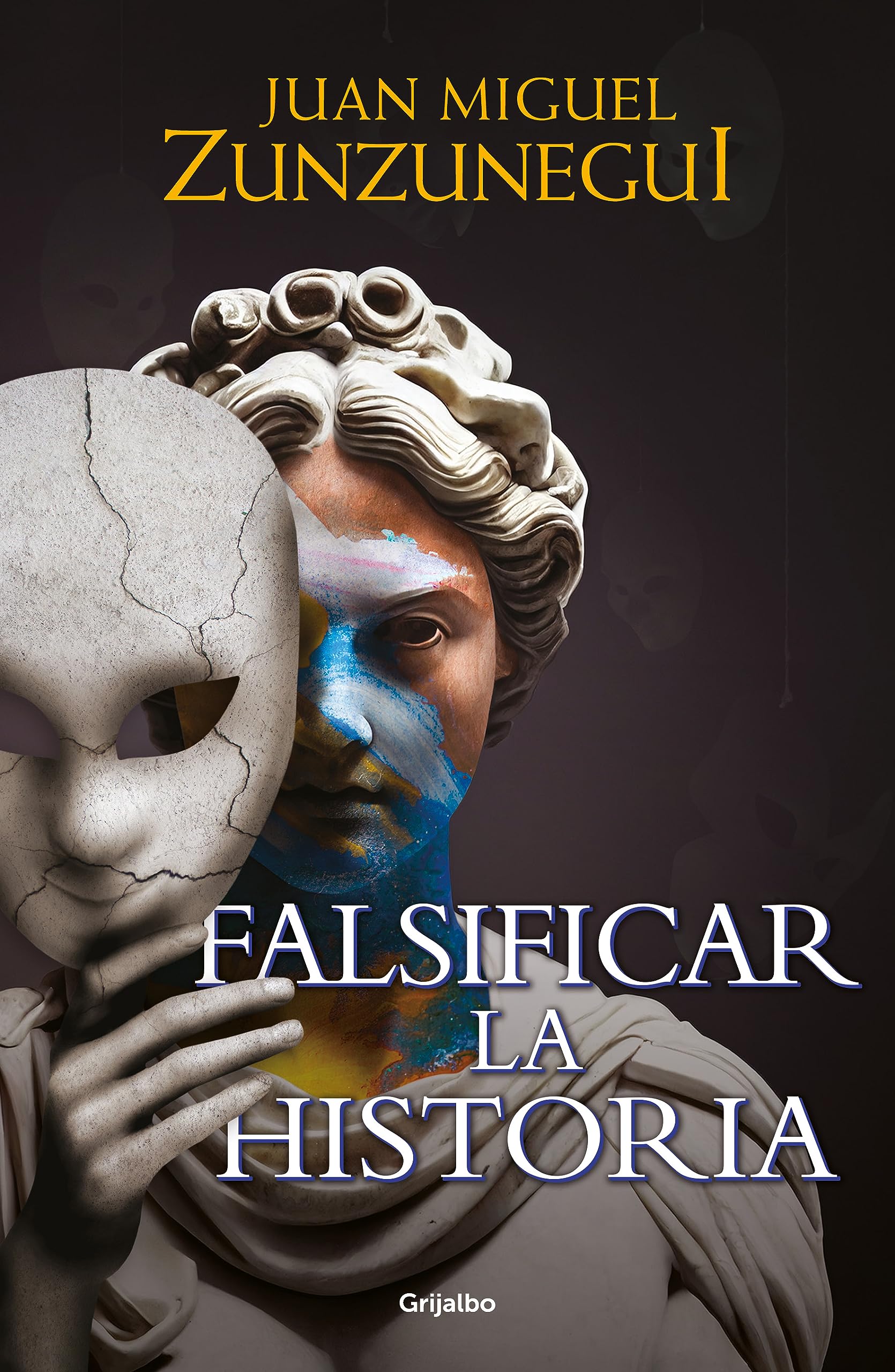 Falsificar la historia (Spanish Edition) by Juan Miguel Zunzunegui ...