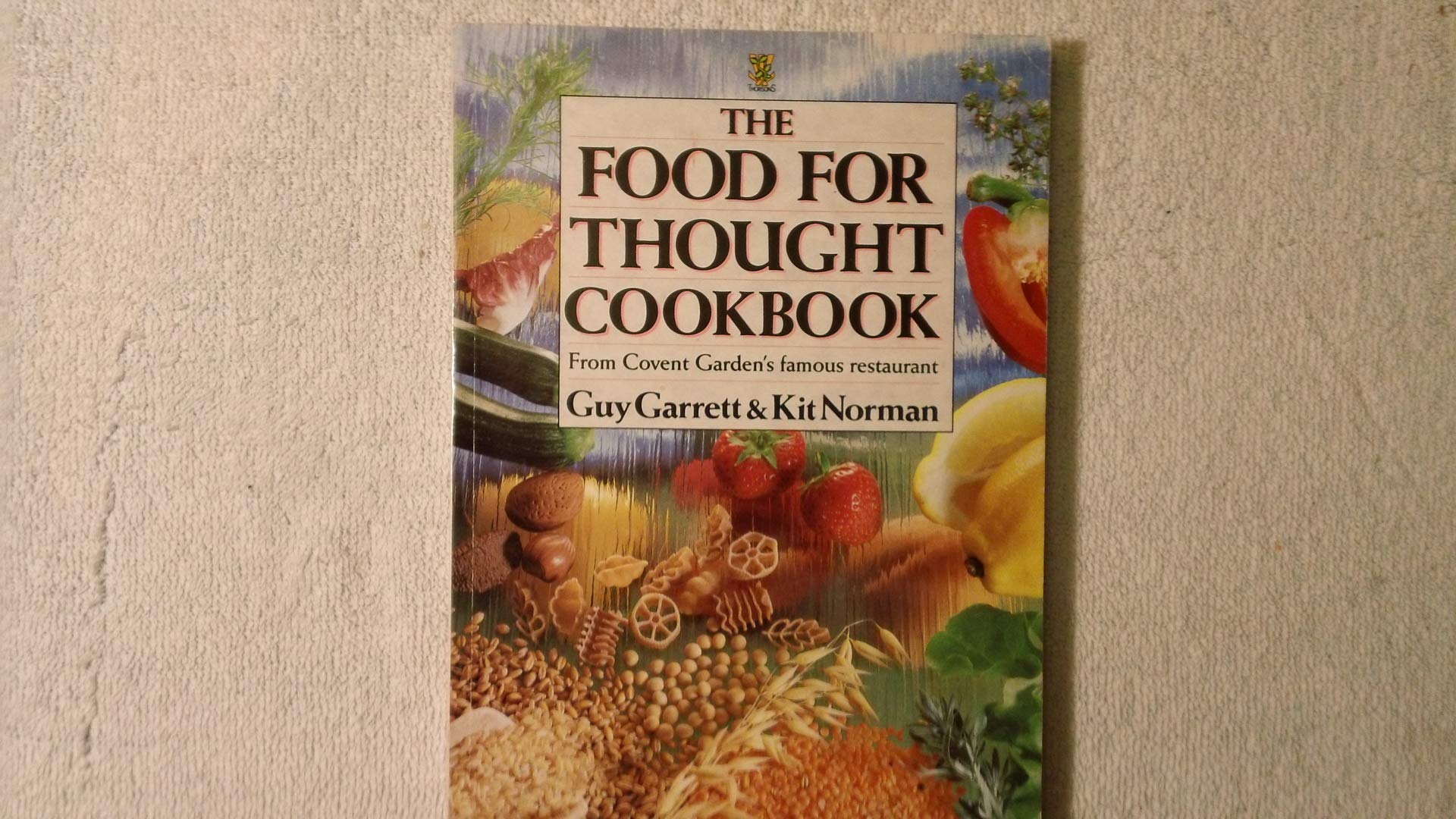 The Food for Thought Cookbook by Guy Garrett | Goodreads