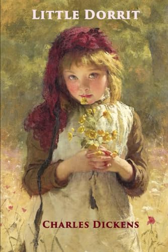 Little Dorrit (Annotated) by Charles Dickens | Goodreads