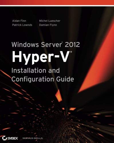 (Windows Server 2012 Hyper-V Installation and Configuration Guide) [By ...