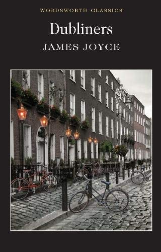 Dubliners (Wordsworth Classics) by James Joyce by James Joyce | Goodreads