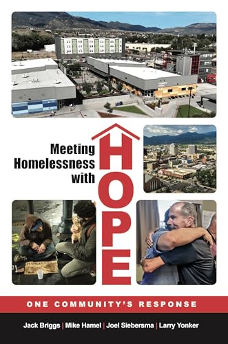 Meeting Homelessness With Hope: One Community's Response by Jack Briggs ...