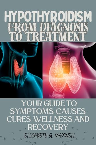 HYPOTHYROIDISM: From Diagnosis to Treatment: Your Guide to Symptoms ...