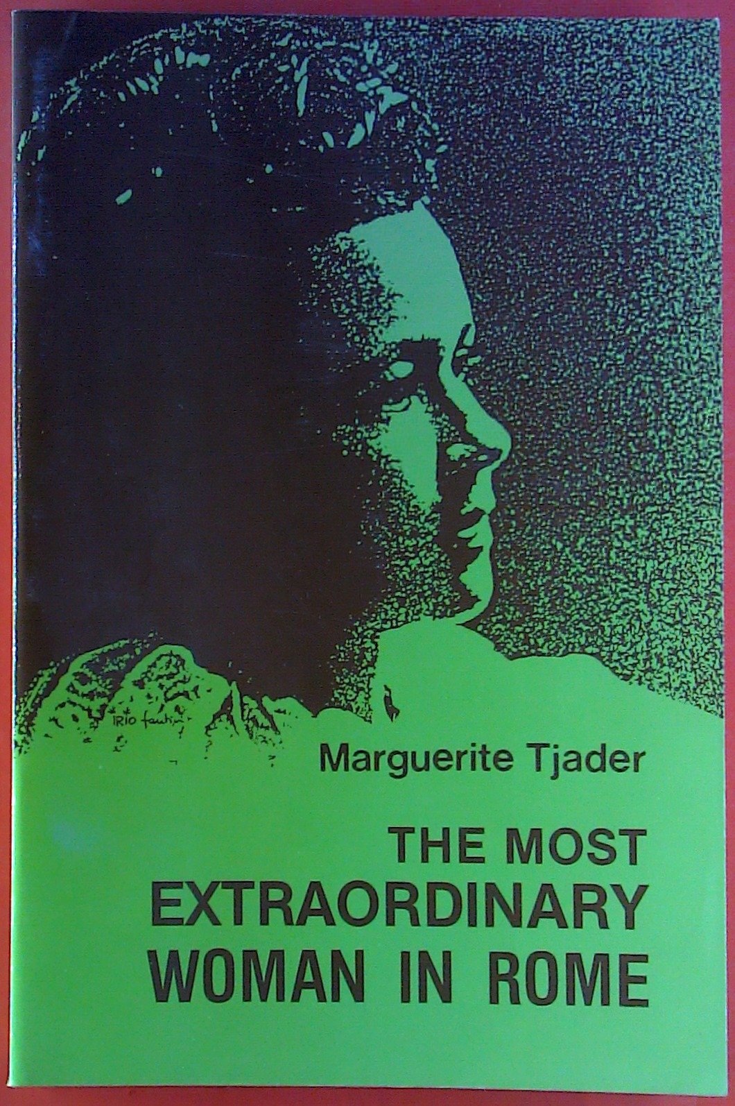 The Most Extraordinary Woman in Rome by Marguerite Tjader | Goodreads