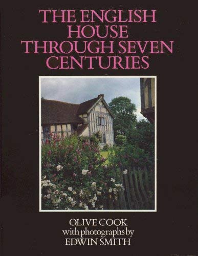 English House Through Seven Centuries by Olive Cook | Goodreads