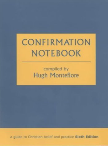 Confirmation Notebook: A Guide to Christian Belief and Practice (Sixth ...