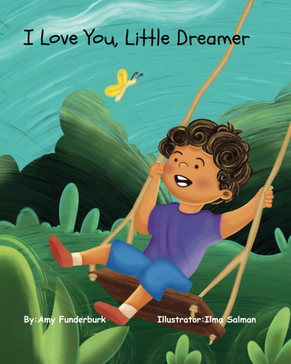 I Love You, Little Dreamer by Amy Funderburk | Goodreads