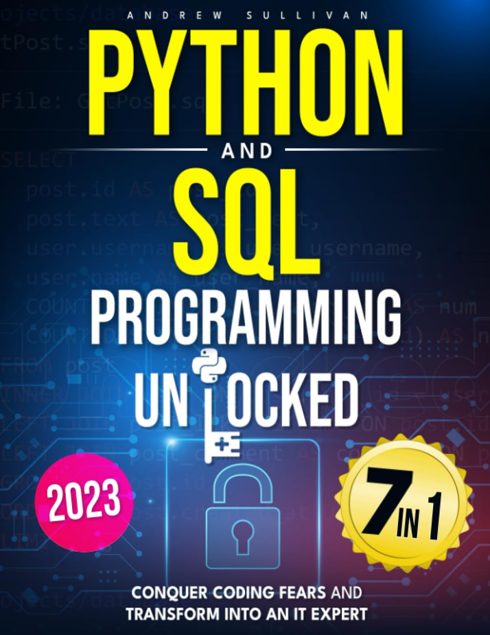 Python And SQL Programming Unlocked 7 IN 1 Conquer Coding Fears