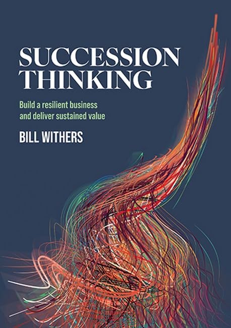 Succession Thinking: Build a resilient business and deliver sustained ...