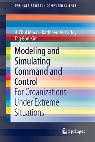 Modeling and Simulating Command and Control: For Organizations Under ...