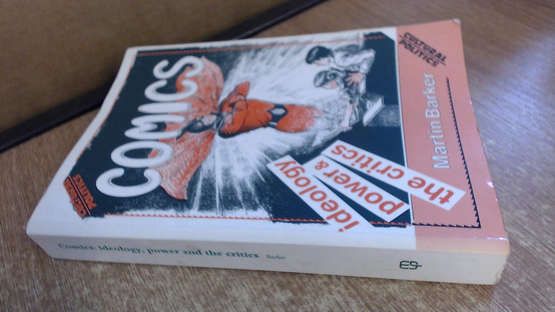 Comics: Ideology, Power and the Critics by Martin Barker | Goodreads
