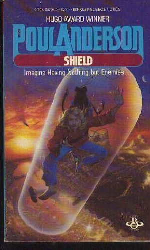 Shield by Poul Anderson (1982-04-01) by unknown author | Goodreads